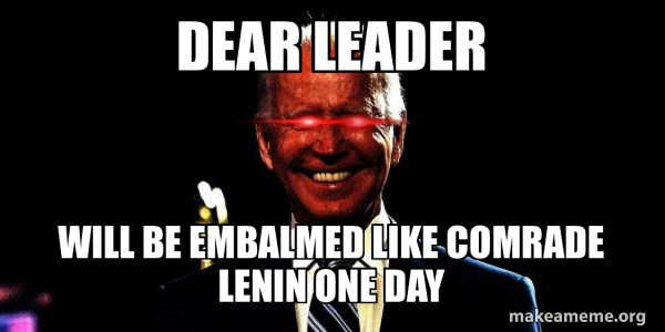 dear leader will be embalmed like comrade lenin one day - Dark Brandon ...