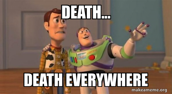 Death... Death everywhere - Buzz and Woody (Toy Story) Meme Meme Generator