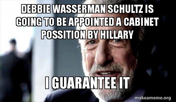 Debbie Wasserman Schultz is going to be appointed a cabinet possition ...