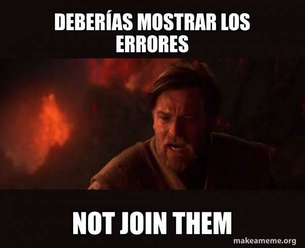 Deberías mostrar los errores Not join them - Obi-Wan Kenobi - You Were ...
