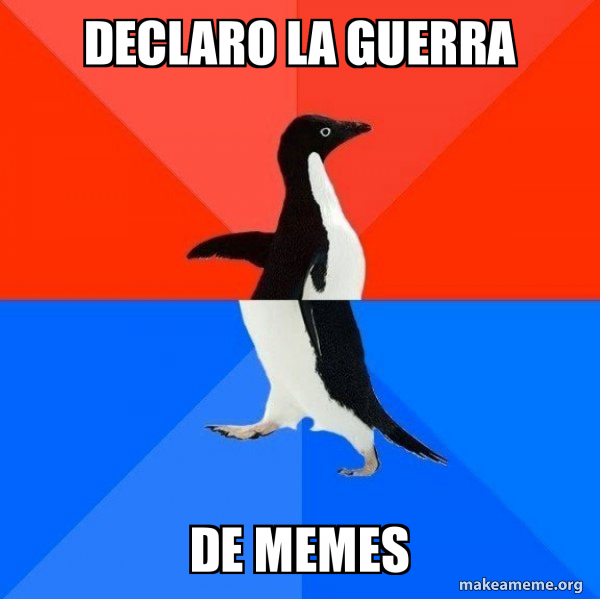 declaro la guerra de MEMES - Socially Awesome Awkward Penguin Meme ...