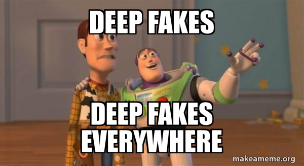 deep fakes deep fakes everywhere - Buzz and Woody (Toy Story) Meme Meme ...