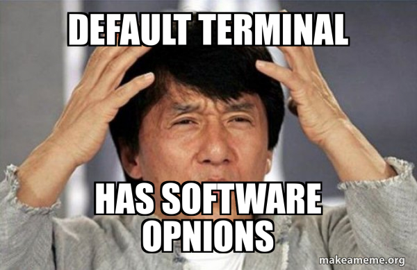 default terminal has software opnions - Jackie Chan Why? Meme Generator