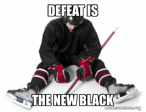 defeat is the new black Meme Generator