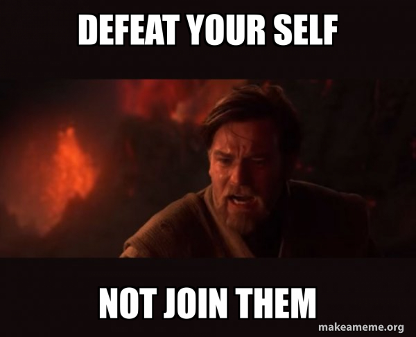 defeat your self Not join them - Obi-Wan Kenobi - You Were The Chosen ...