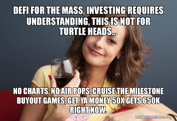 DeFi for the Mass, investing requires understanding, this is not for ...