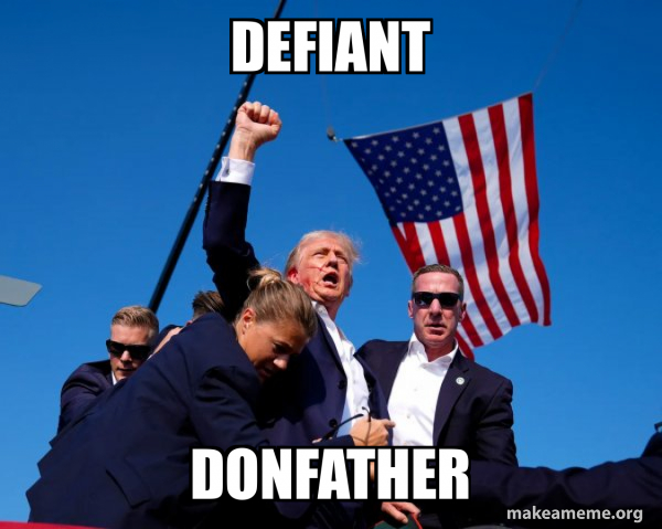 defiant donfather - Trump Fist Meme Generator