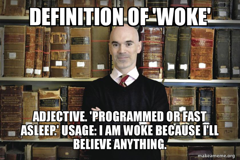 Definition of 'woke' adjective. 'programmed or fast asleep.' Usage: I ...
