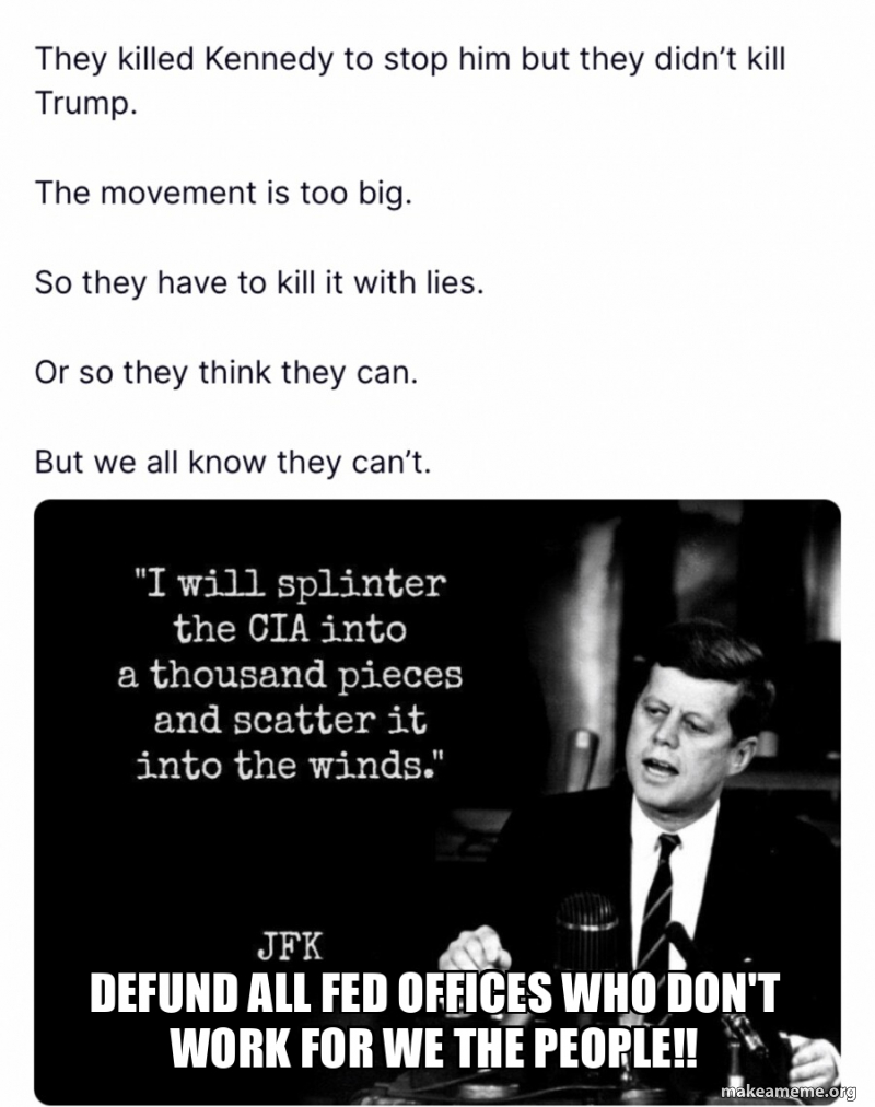 defund all fed offices who don't work for we the people!! Meme Generator