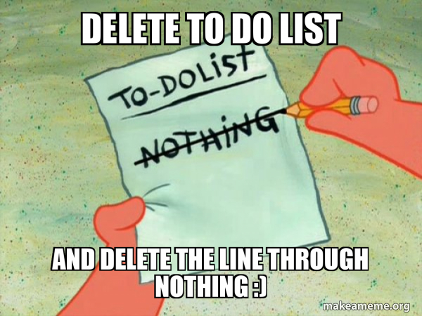 delete to do list and delete the line through nothing :) - TO-DO List ...