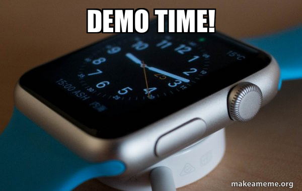DEMO TIME! - Apple Watch Meme Generator