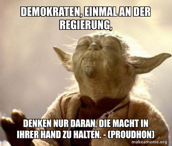 Demokraten, einmal an der Regierung, denken nur daran, die Macht in ...