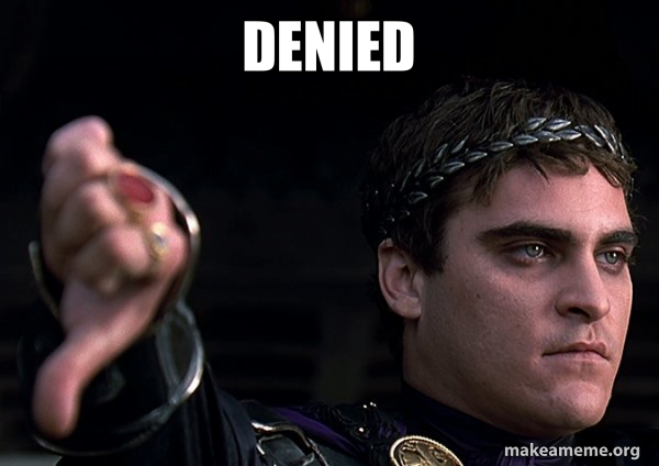 Denied - Downvoting Roman Meme Generator