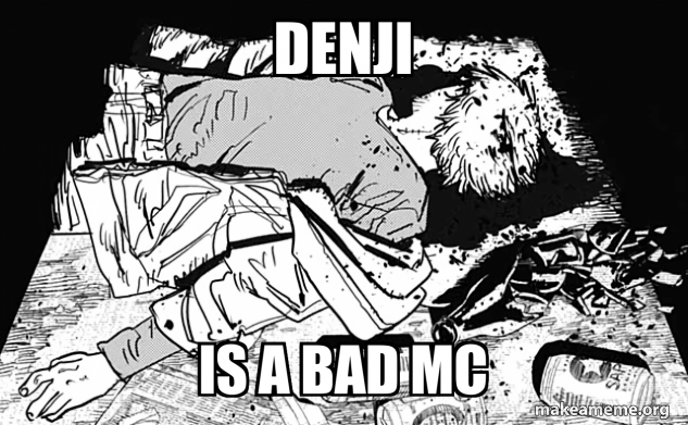 denji is a bad mc Meme Generator