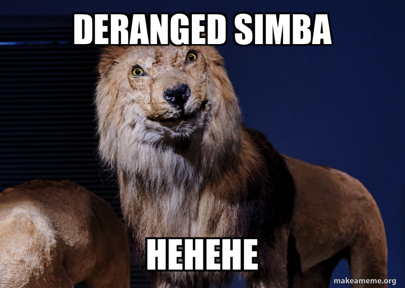 Deranged simba HEHEHE Meme Generator