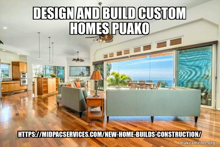Design and Build Custom Homes Puako https://midpacservices.com/new-home ...