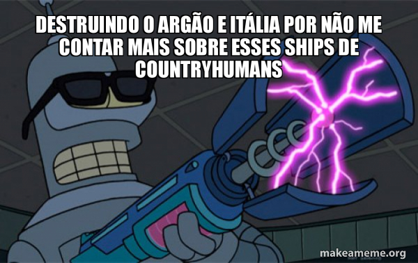 Destruindo o ArgÃ£o E ItÃ¡lia por nÃ£o me contar mais sobre esses ships ...
