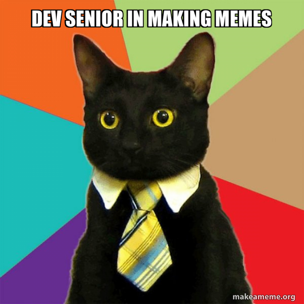Dev senior in making memes - Business Cat Meme Generator