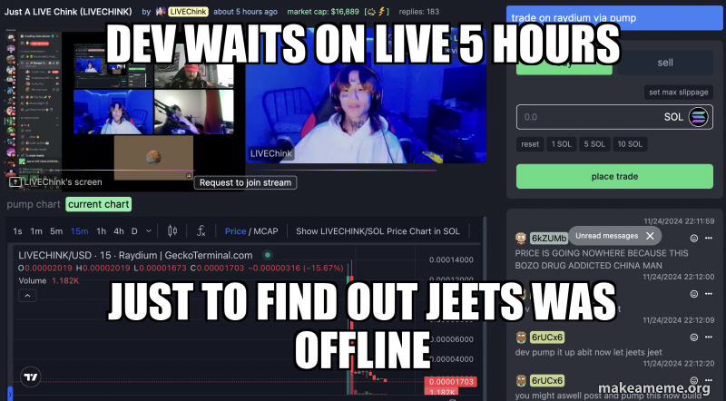 Dev waits on live 5 hours Just to find out Jeets was offline Meme Generator