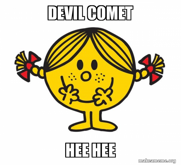 devil comet hee hee - Little Miss Sunshine Meme Generator