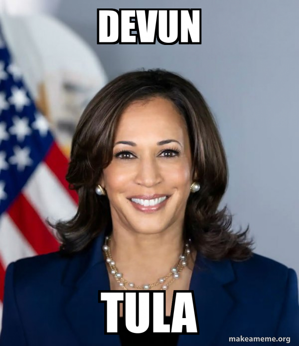 Devun tula - Kamala Harris Meme Generator