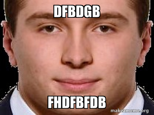 dfbdgb fhdfbfdb Meme Generator
