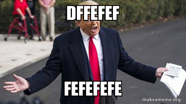 dffefef fefefefe - Trump - Impeachment Quid Pro Quo | Make a Meme