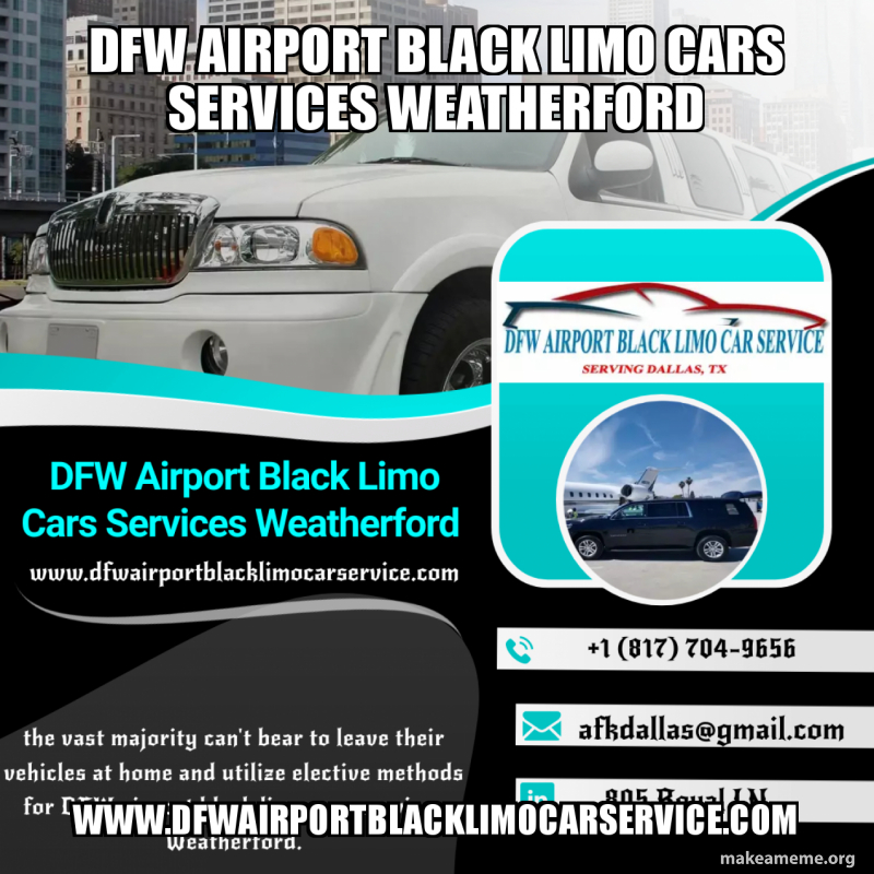 DFW airport black limo cars services Weatherford www ...