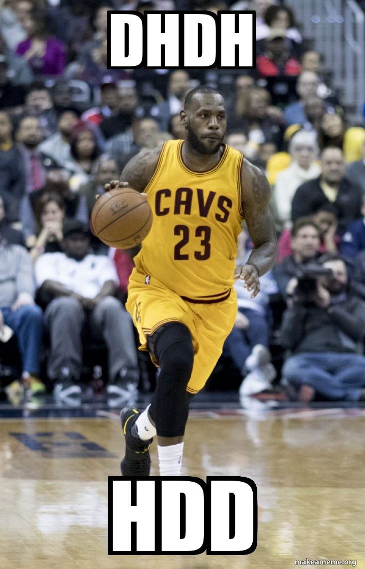 dhdh hdd - Lebron James Meme Generator