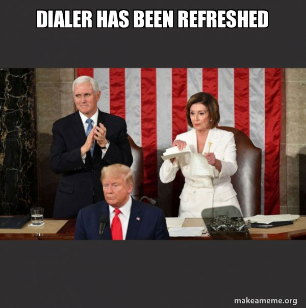 Dialer has been refreshed - Nancy Pelosi ripping Trump's speech up Meme ...