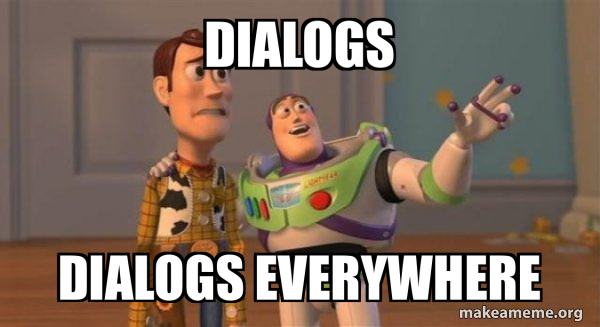 Dialogs Dialogs Everywhere - Buzz and Woody (Toy Story) Meme Meme Generator