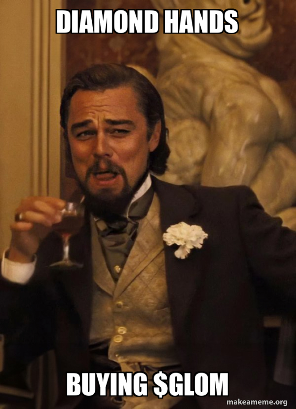 diamond hands buying $GLOM - Leonardo DiCaprio Laughing Django Meme ...