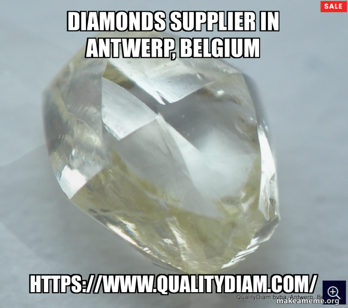 Diamonds supplier in Antwerp, Belgium https://www.qualitydiam.com/ Meme ...