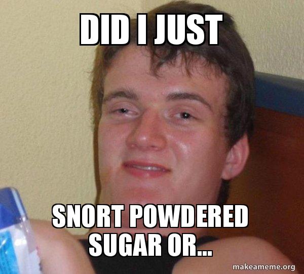 Powdered Sugar Memes