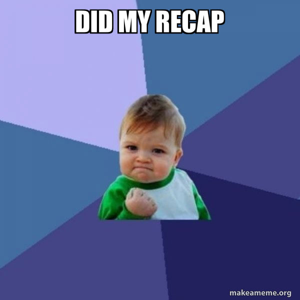 DID MY RECAP - Success Kid Meme Generator