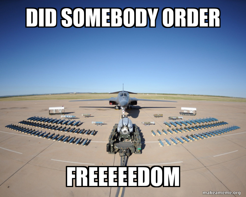 DID SOMEBODY ORDER FREEEEEDOM Meme Generator