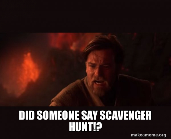 Did Someone Say Scavenger Hunt!? - Obi-Wan Kenobi - You Were The Chosen ...