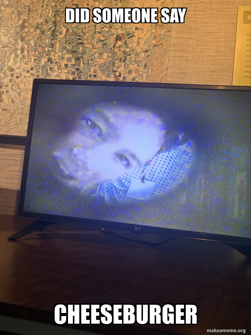 Did someone say Cheeseburger Meme Generator