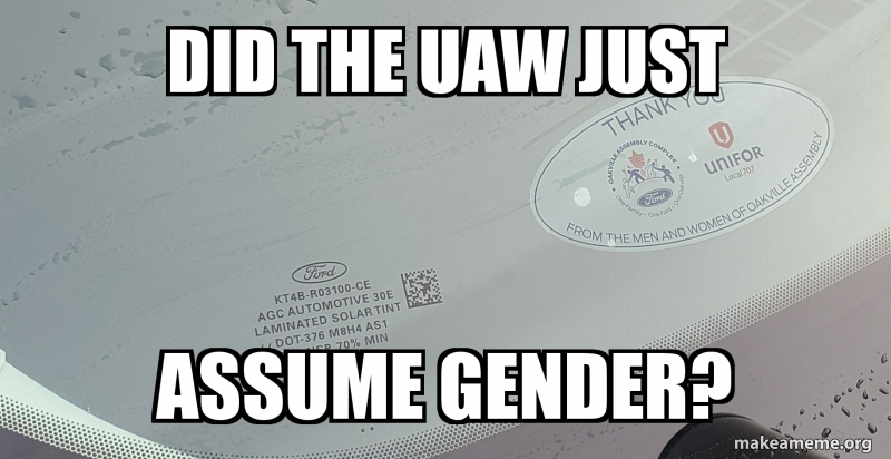 did the uaw just assume gender? Meme Generator