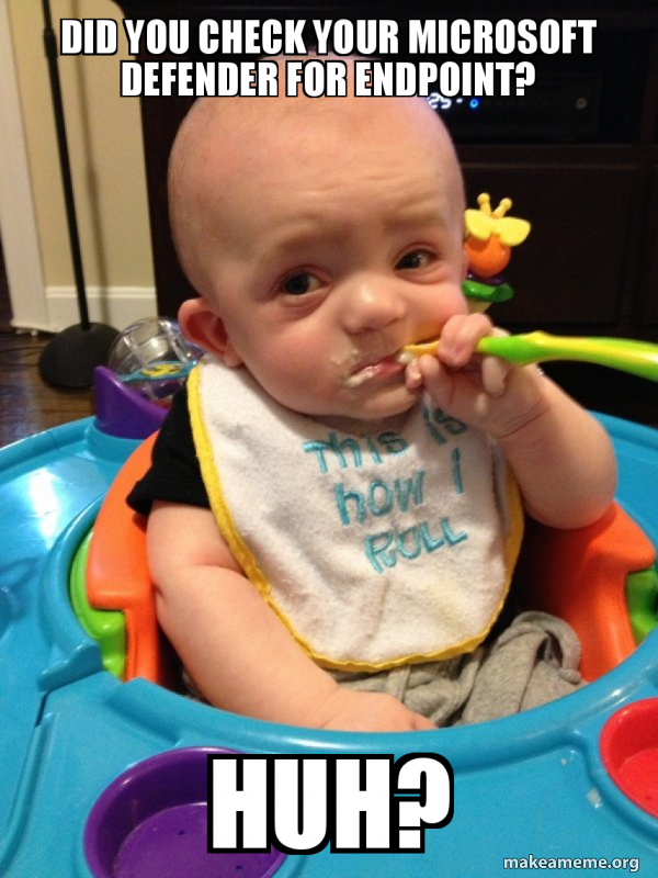 Did you check your Microsoft Defender for Endpoint? HUH? - The Most ...