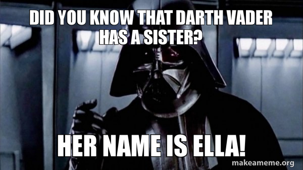 Ella Vader Memes