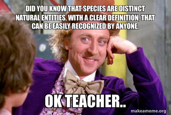 Did you know that Species are distinct natural entities, with a clear ...