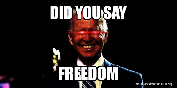 Did you say Freedom - Dark Brandon Meme Generator