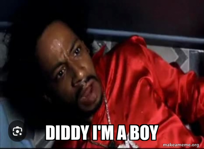 DIDDY I'M A BOY Meme Generator