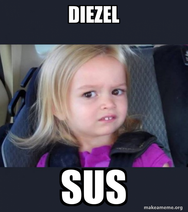 diezel sus - Side-Eyes Chloe Meme Generator