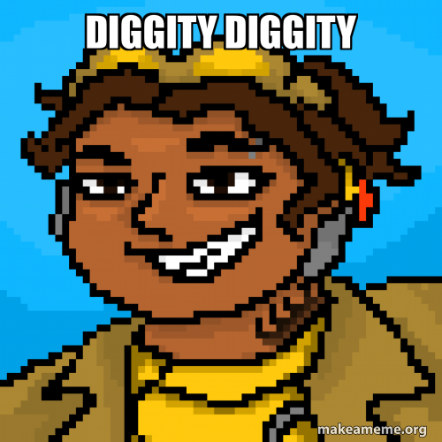 Diggity diggity Meme Generator