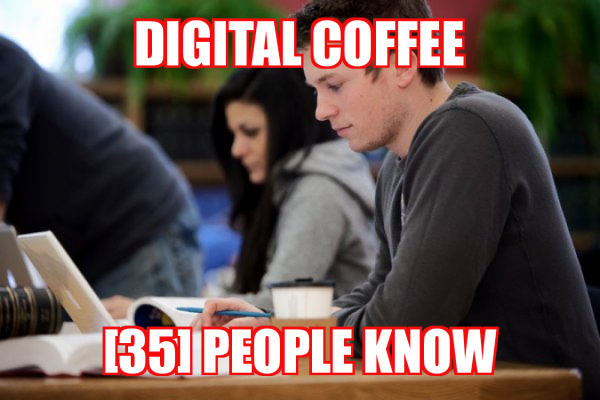 Digital coffee [35] People know - Conscientious College Senior Meme ...