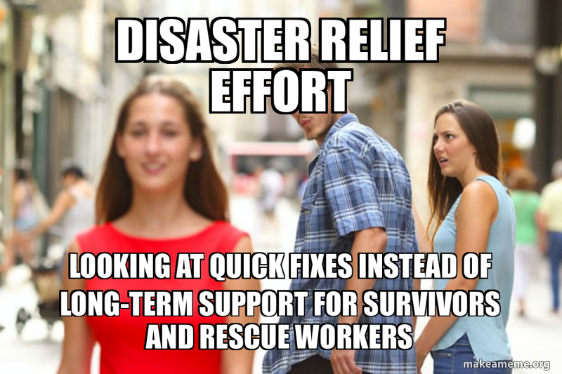 Disaster Relief Effort Looking at quick fixes instead of long-term ...
