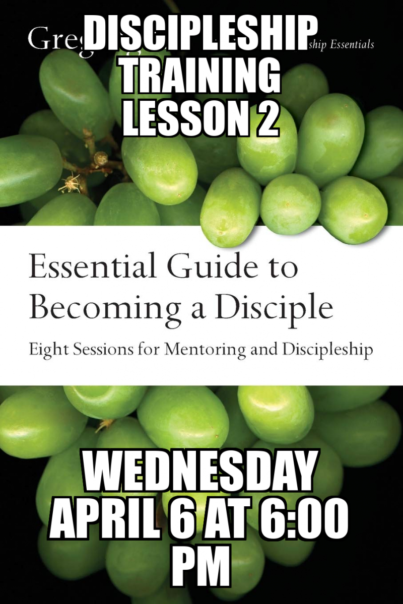 DISCIPLESHIP TRAINING LESSON 2 WEDNESDAY APRIL 6 AT 6:00 PM Meme Generator