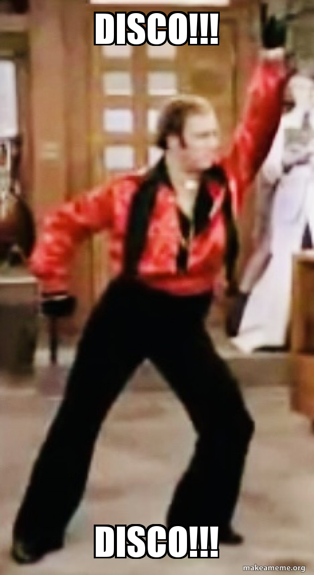 Disco!!! Disco!!! Meme Generator